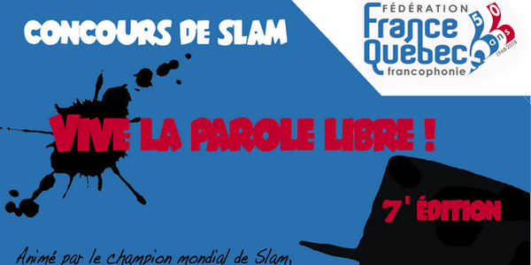 7e édition du concours de slam « Vive la parole libre! », Finale ...